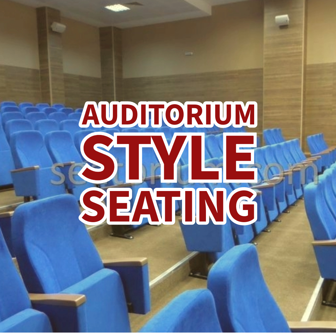 Auditorium Style Seating - Seatorium™