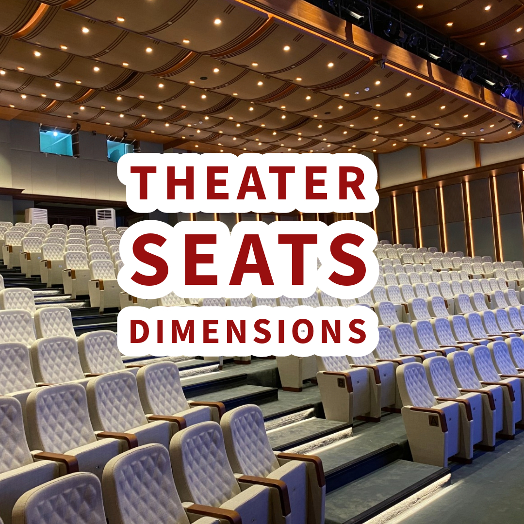 Theater Seats Dimensions - Seatorium™